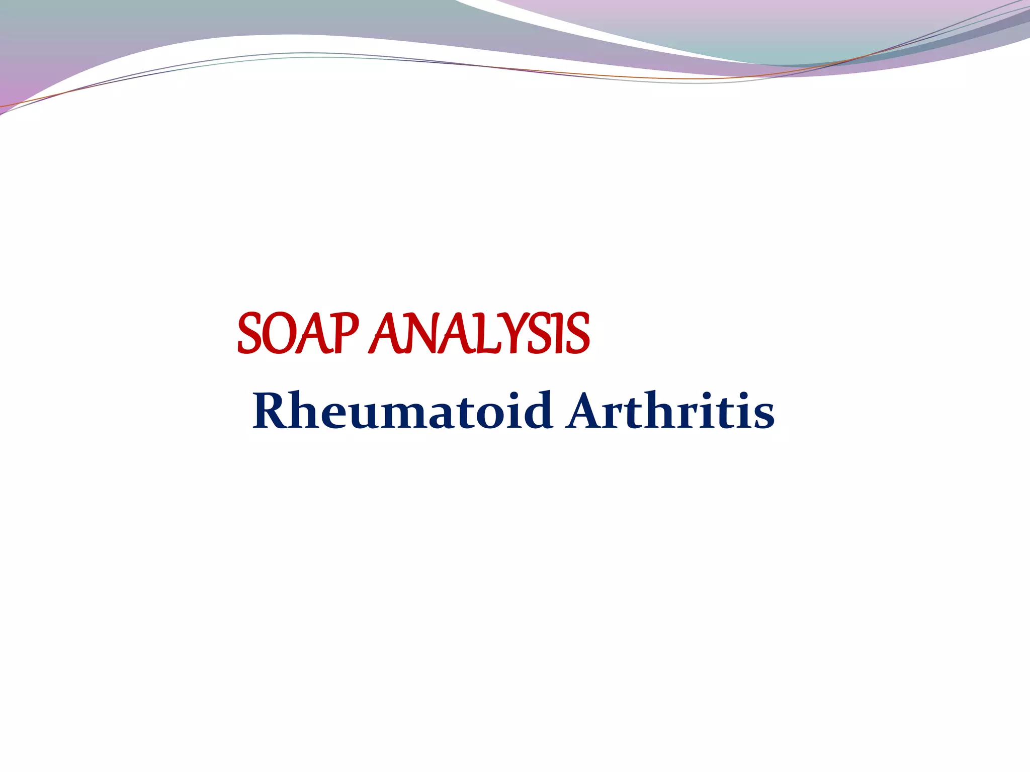CASE PRESENTATION ON RHEUMATOID ARTHRITIS | PPTX