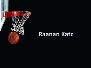 Photos throughout Raanan Katz's Life - from Basketball to RK Centers | PPTX