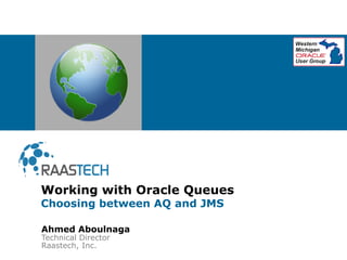 Working with Oracle Queues - Choosing between AQ and JMS | PPT