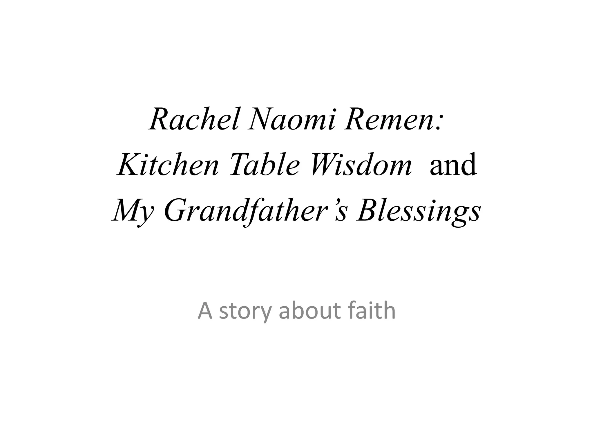 Rabbi Jonathan Wittenberg - Rachel Naomi Remen: Kitchen Table Wisdom ...