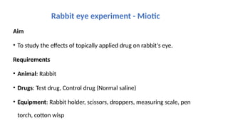 rabbit eye effects of drugs miotics mydriatics local anesthetics | PPTX