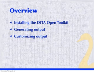 Down the Rabbit Hole: Getting Started with the DITA Open Toolkit | PPT