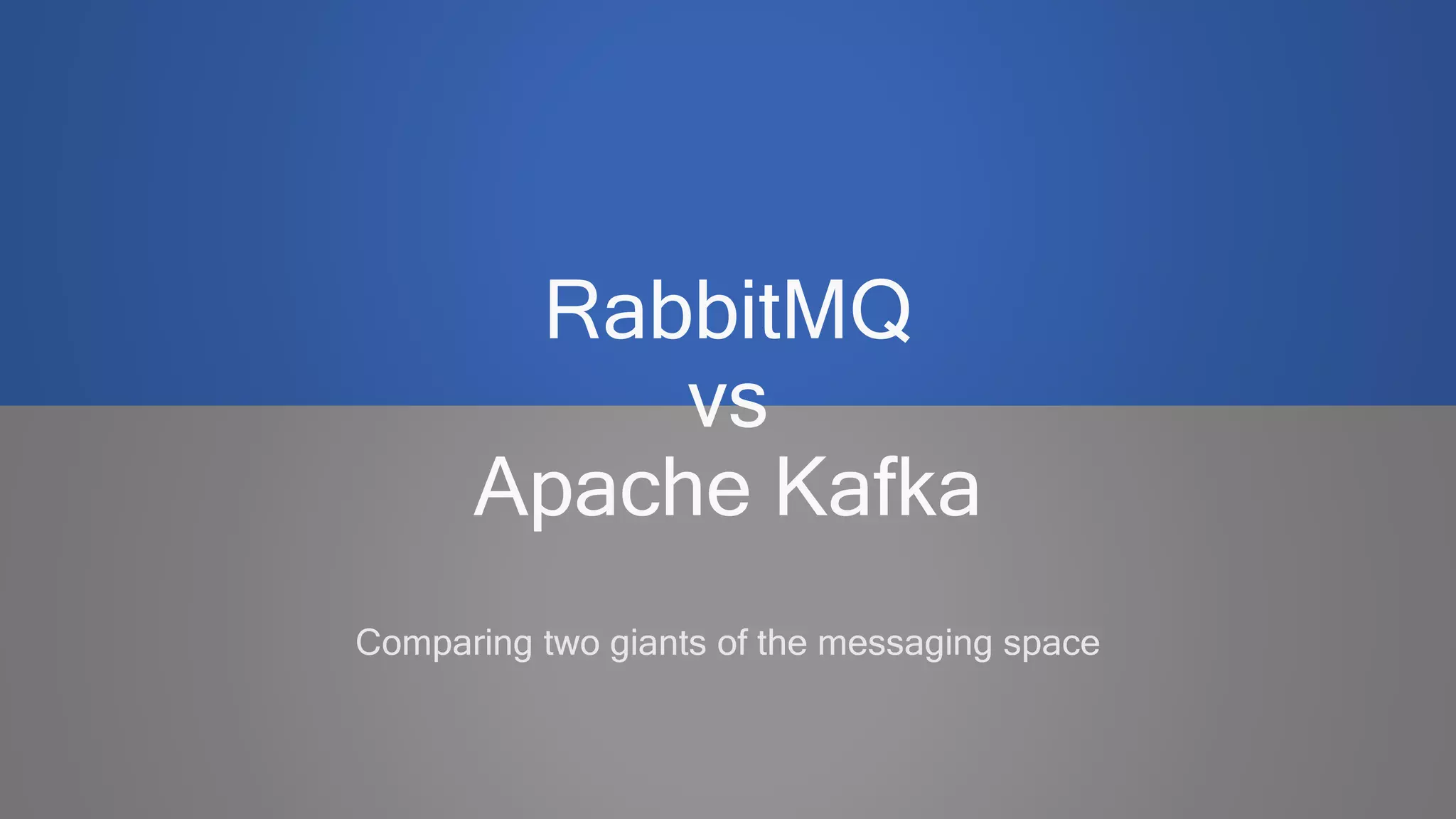 RabbitMQ vs Apache Kafka Part II Webinar | PPT