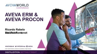 AVEVA World Conference NA - Rabelo/Tedstone, AVEVA ERM & Procon | PDF