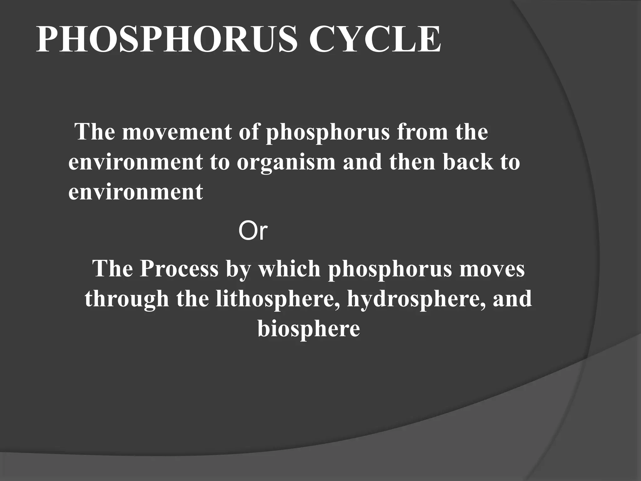 Biogeochemical cycle Phosphorus cycle | PPTX