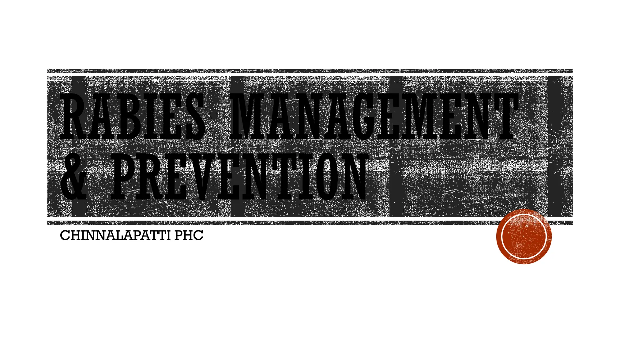 rabies management & prevn.pptx medicine rabies | PPTX