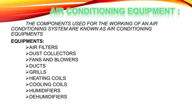 Air conditioning equipment and applications of air conditioning | PPTX ...