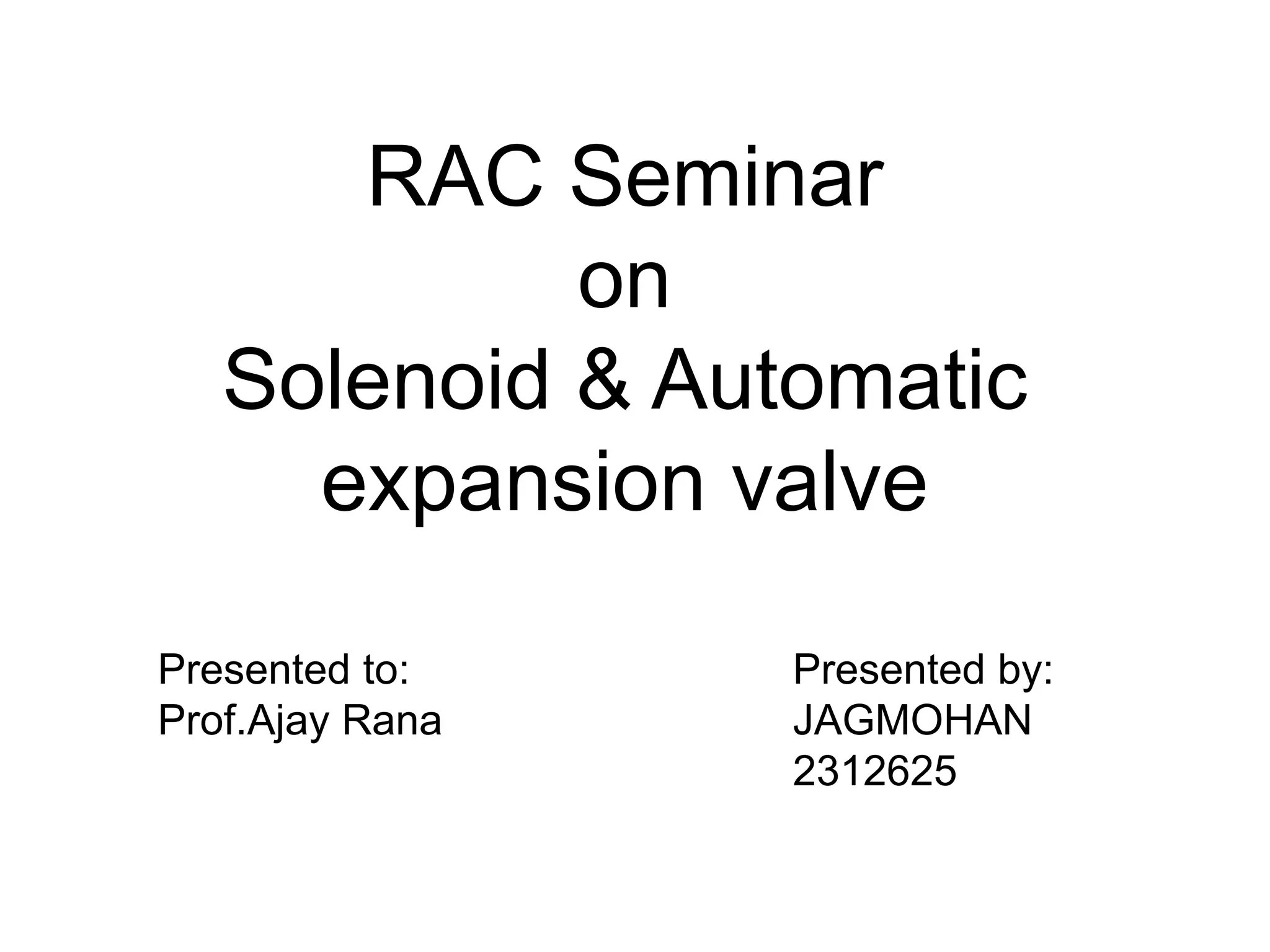 Refrigeration Expansion valves | PPTX