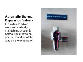 Refrigeration Expansion valves | PPTX