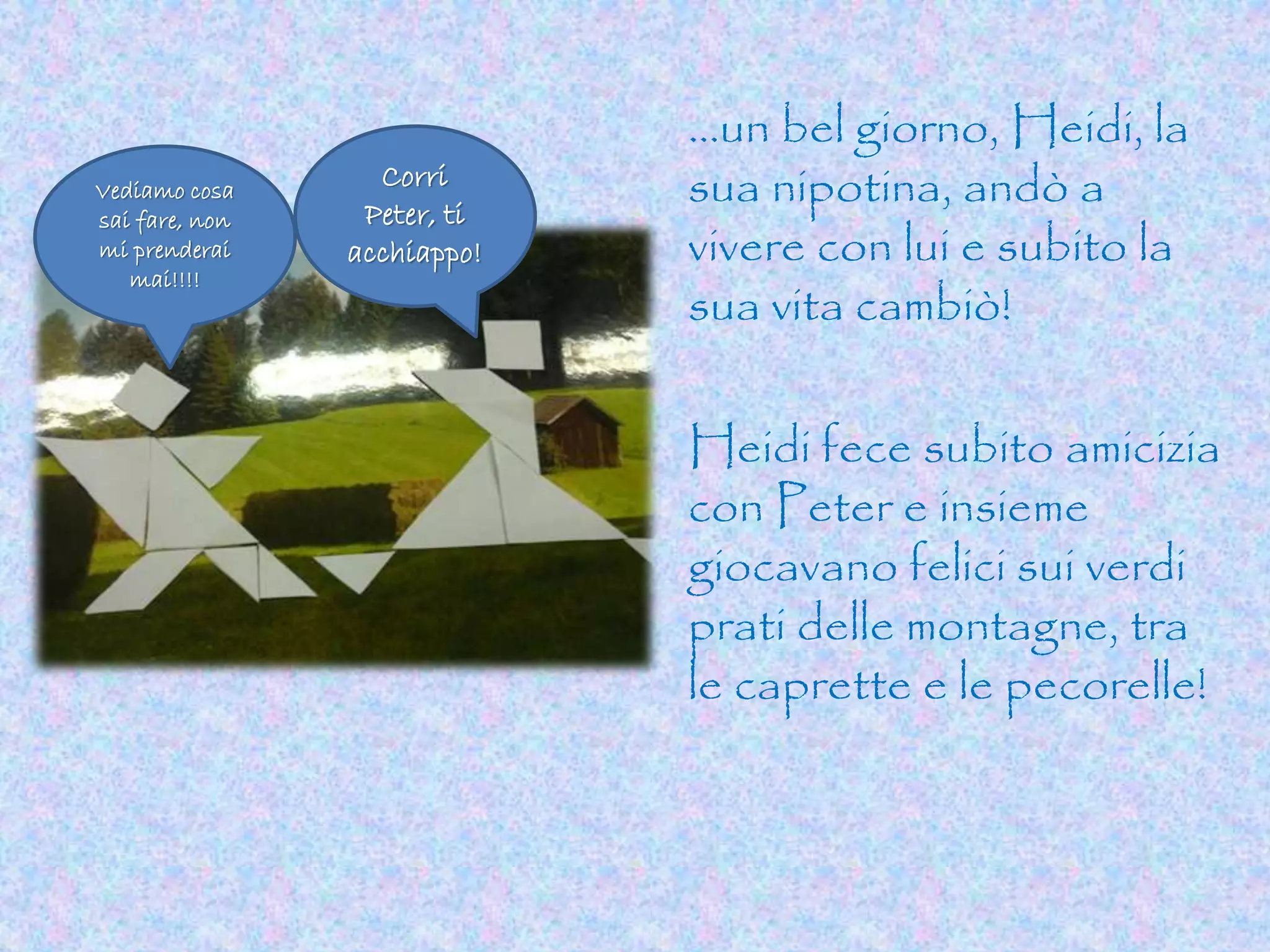Raccontiamo la storia di heidi con il tangram | PPTX