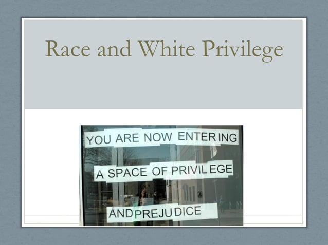 Race and white privilege | PPT