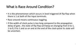 Race around and master slave flip flop | PPTX