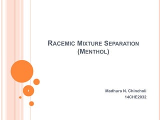 Racemic mixture separation | PPTX