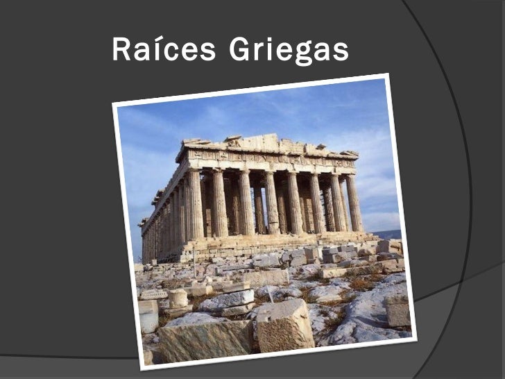 Raíces griegas y latinas