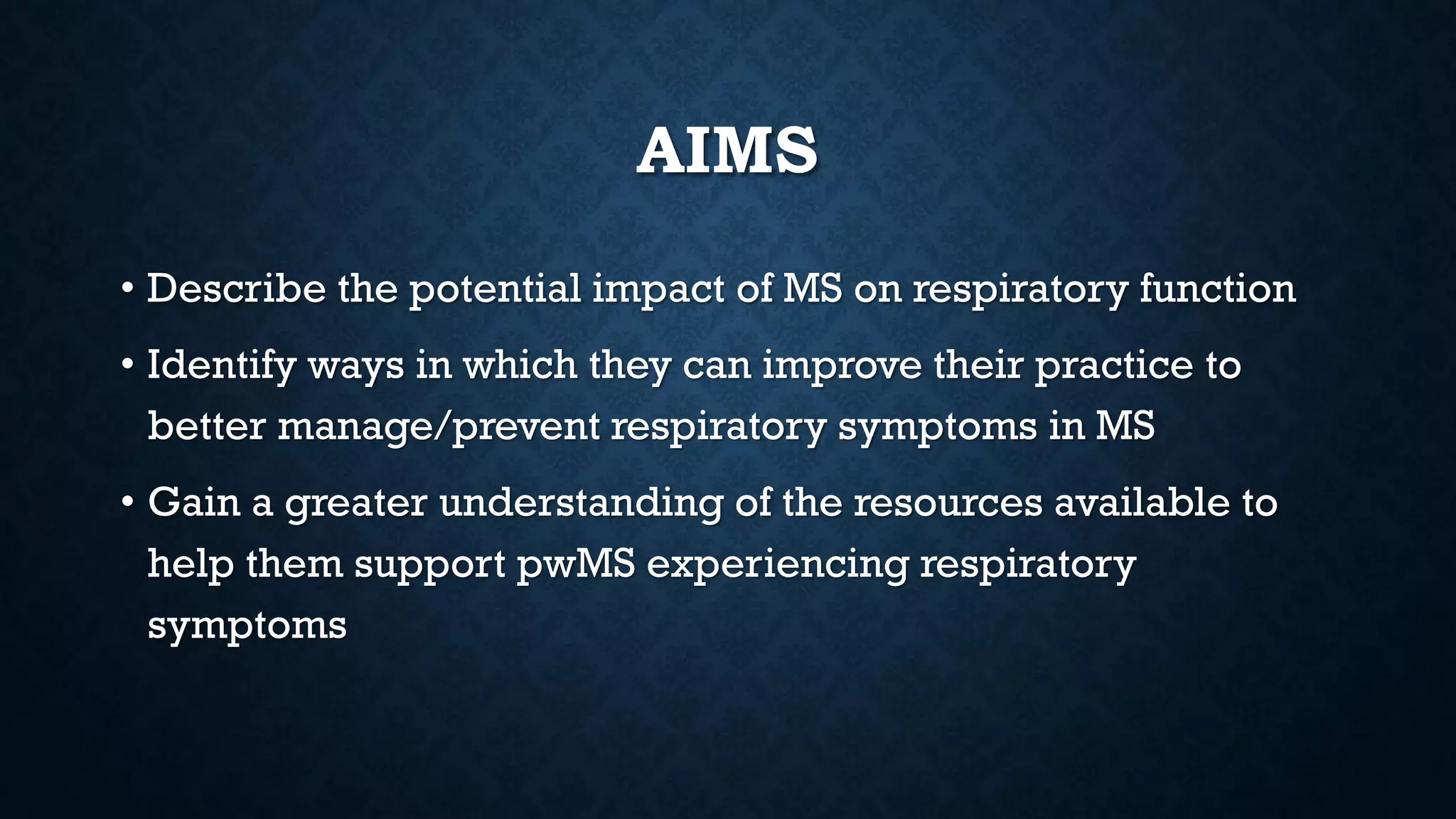 Rachael Moses - Managing respiratory function in advanced Multiple ...