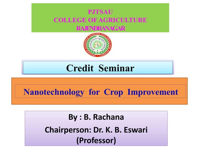 Nanotechnology for crop improvement | PPTX | Chemistry | Science