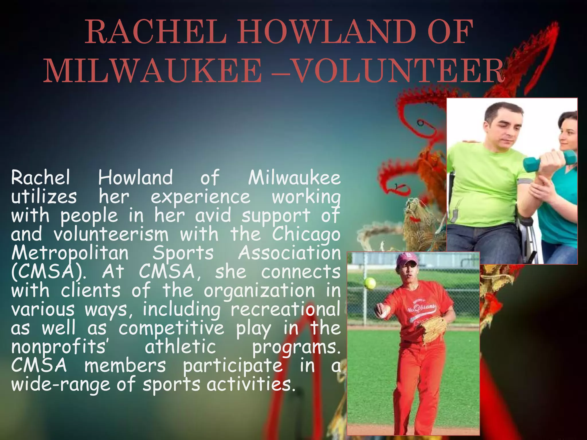 RACHEL HOWLAND OF MILWAUKEE –VOLUNTEER | PPT