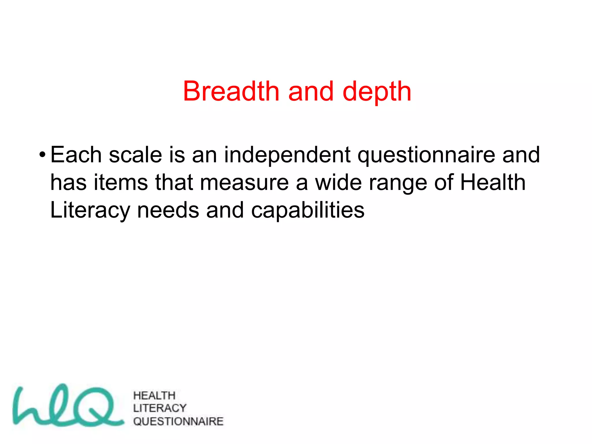 The Health Literacy Questionnaire (HLQ): A new approach to measuring ...