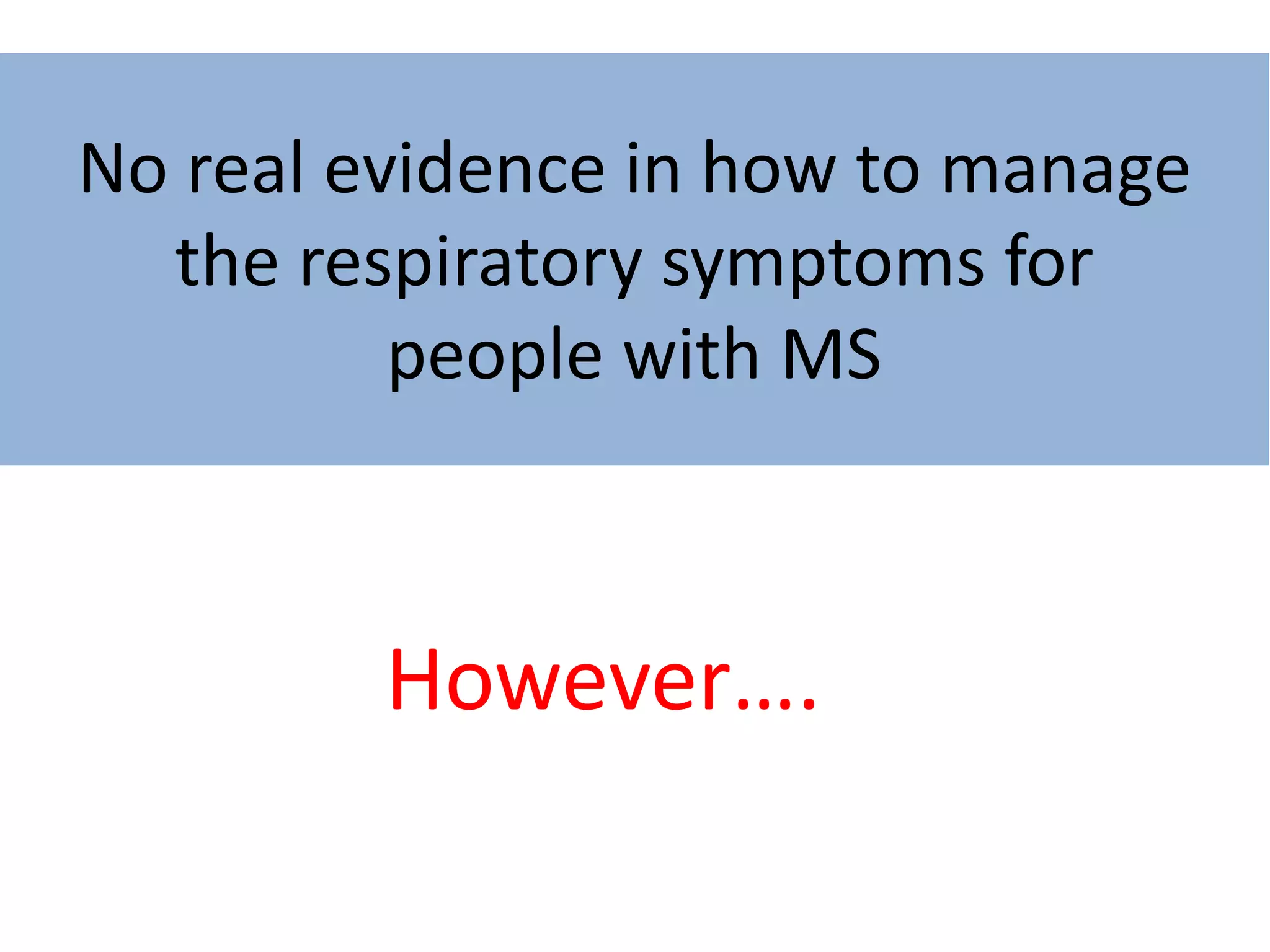 Managing respiratory symptoms in advanced MS | PDF