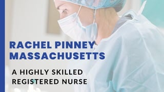Rachel Pinney Massachusetts - A Highly Skilled Registered Nurse | PDF