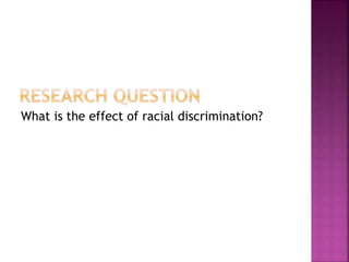 Racial Discrimination | PPTX | Fiction | Books and Literature