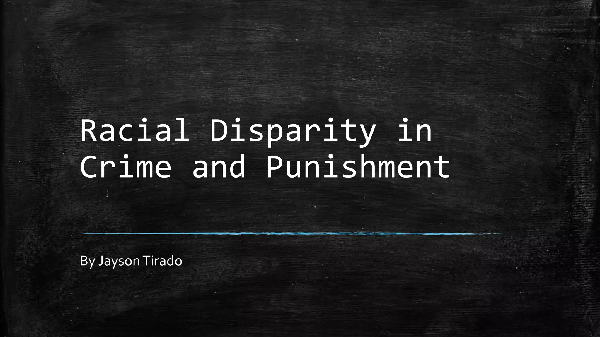Racial disparity in crime and punishment | PPT