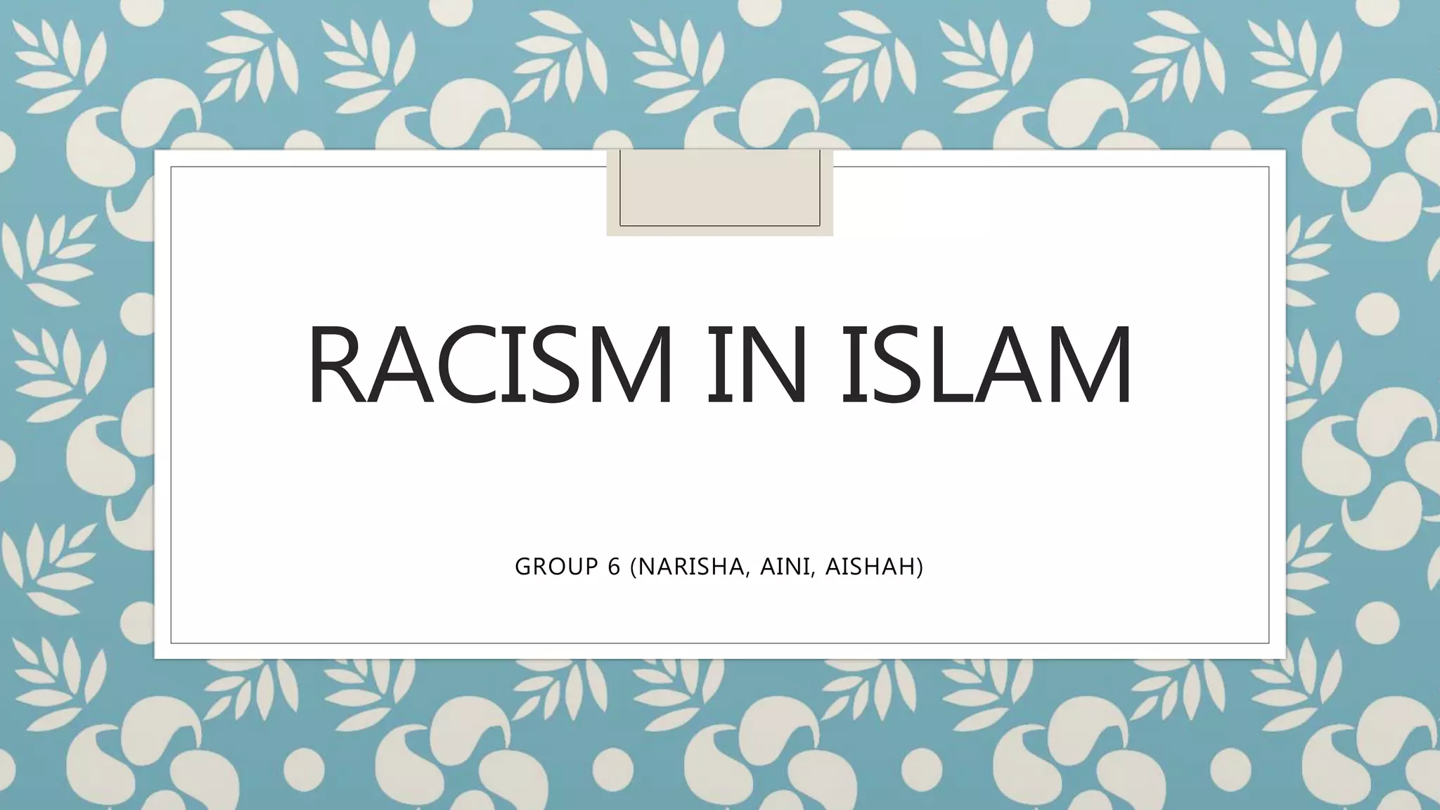 Racism in islam | PPTX