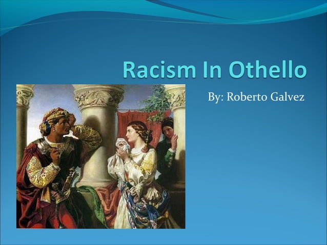 Racism in othello | PPT