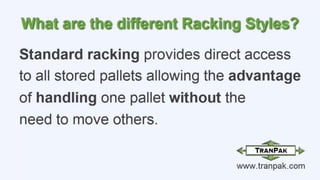 Pallet Racking Styles & Systems - TranPak | PPT