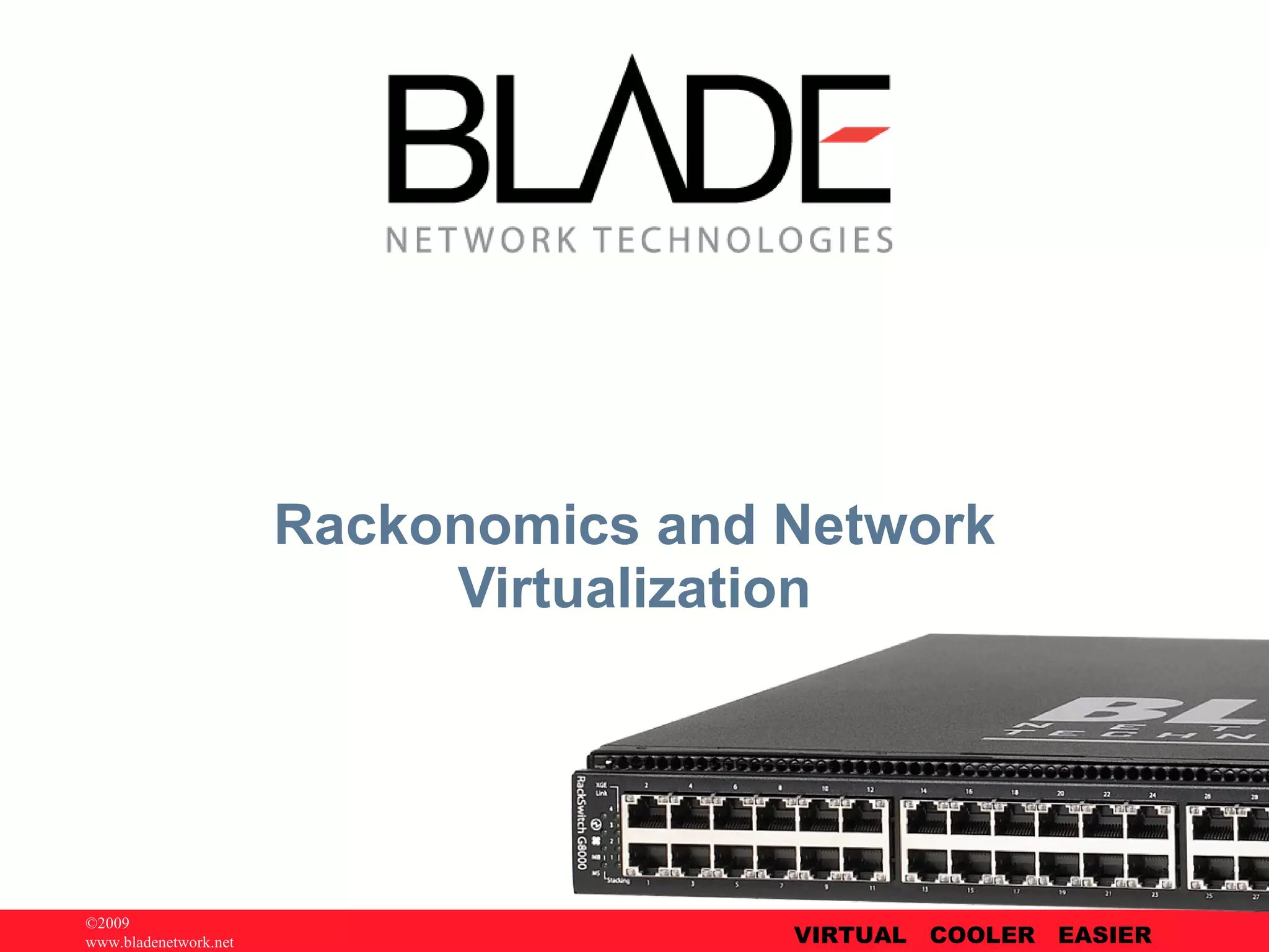 Rackonomics and Network Virtualization with BLADE RackSwitch | PPT