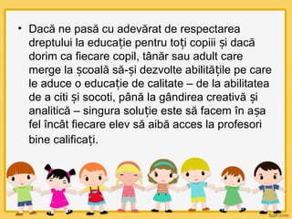 Racovita toti copiii au nevoie de profesor | PPT