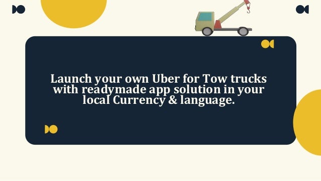 Racq Clone App - Uber for Tow trucks.pptx | Business | Business and Finance