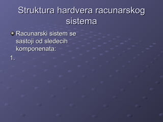 Racunarski sistemi | PPT