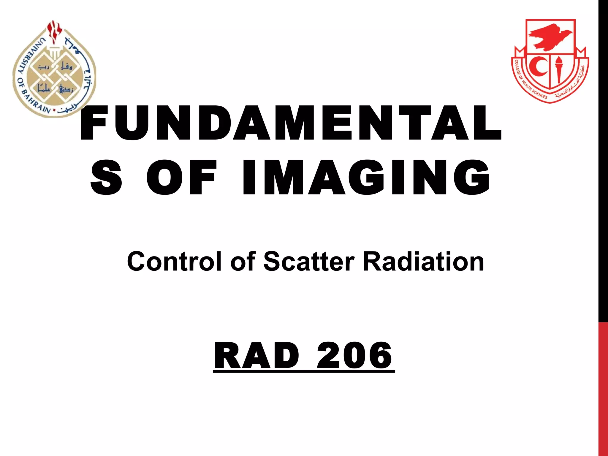 Rad 206 p12 Fundamentals of Imaging - Control of Scatter Radiation | PPT