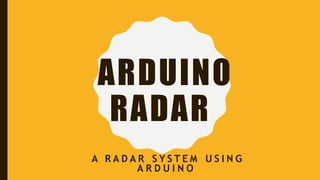 radarsystemusingarduino-180221152610.pptx