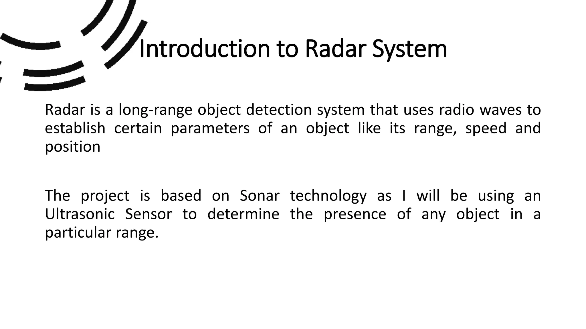 Radar Using Ultrasonic Sensor And Arduino Pptx