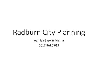 Radburn city planning | PPTX