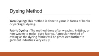 Presentation on Dyeing | PPTX