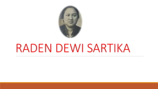 Raden dewi sartika | PPTX