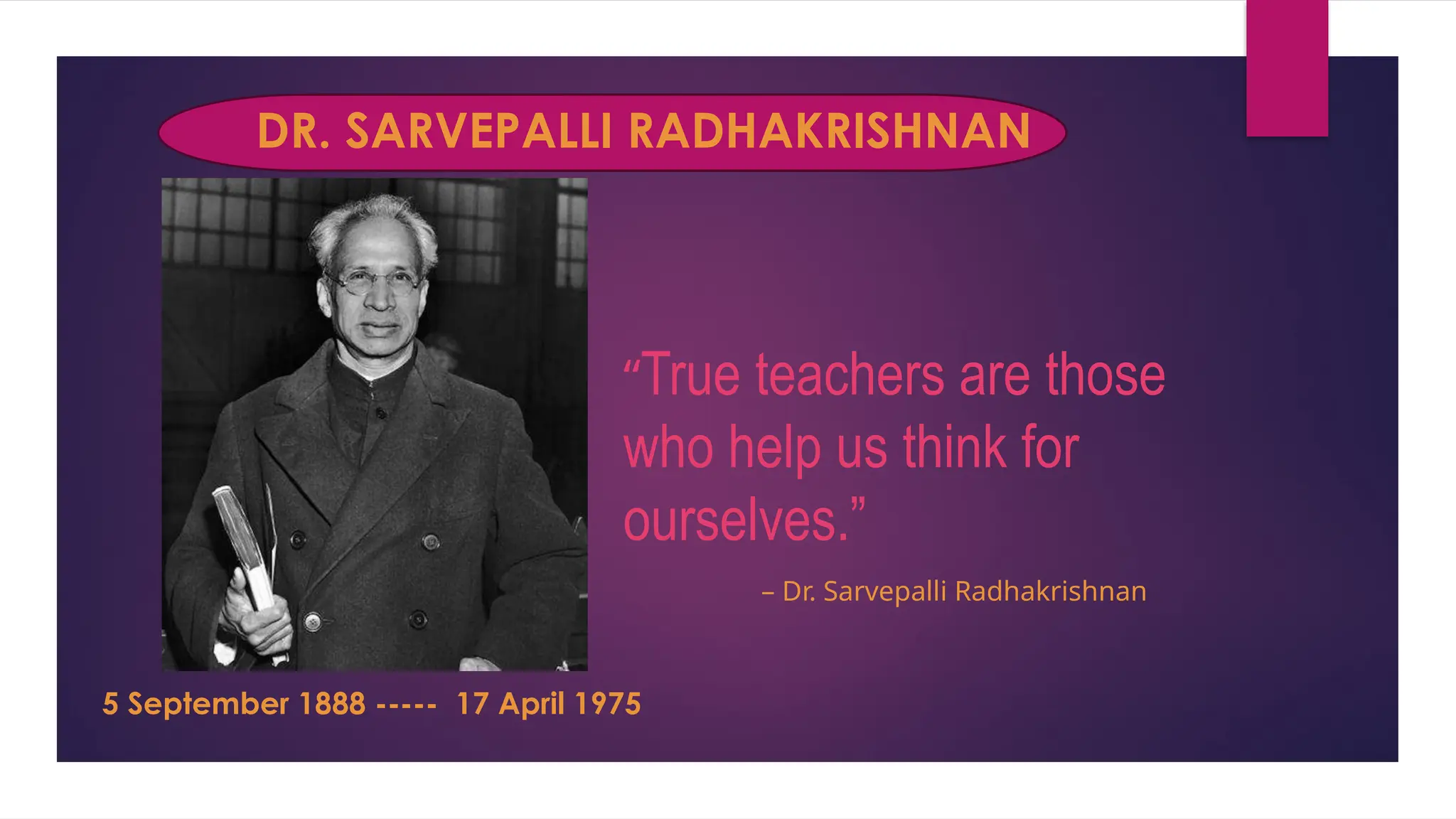 Dr.Sarvapalli Radhakrishnan :life, philosophy, achievements | PPTX