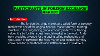 Participants in foreign exchange market | PPTX