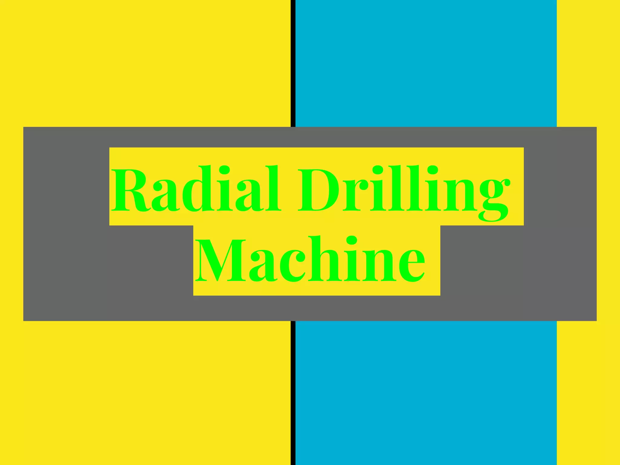 Radial Drilling Machine-Parts, Working,Advantages,disadvantages ...