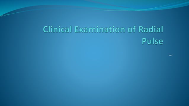 RADIAL PULSE.pptx | Heart and Cardiovascular Diseases | Diseases and ...