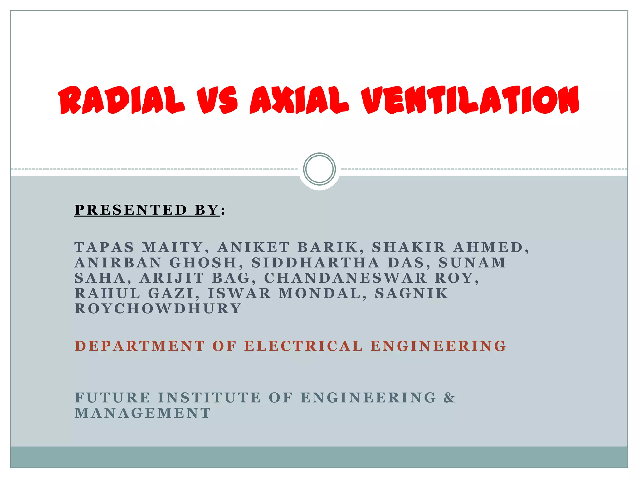 Radial vs Axial ventilation | PPTX
