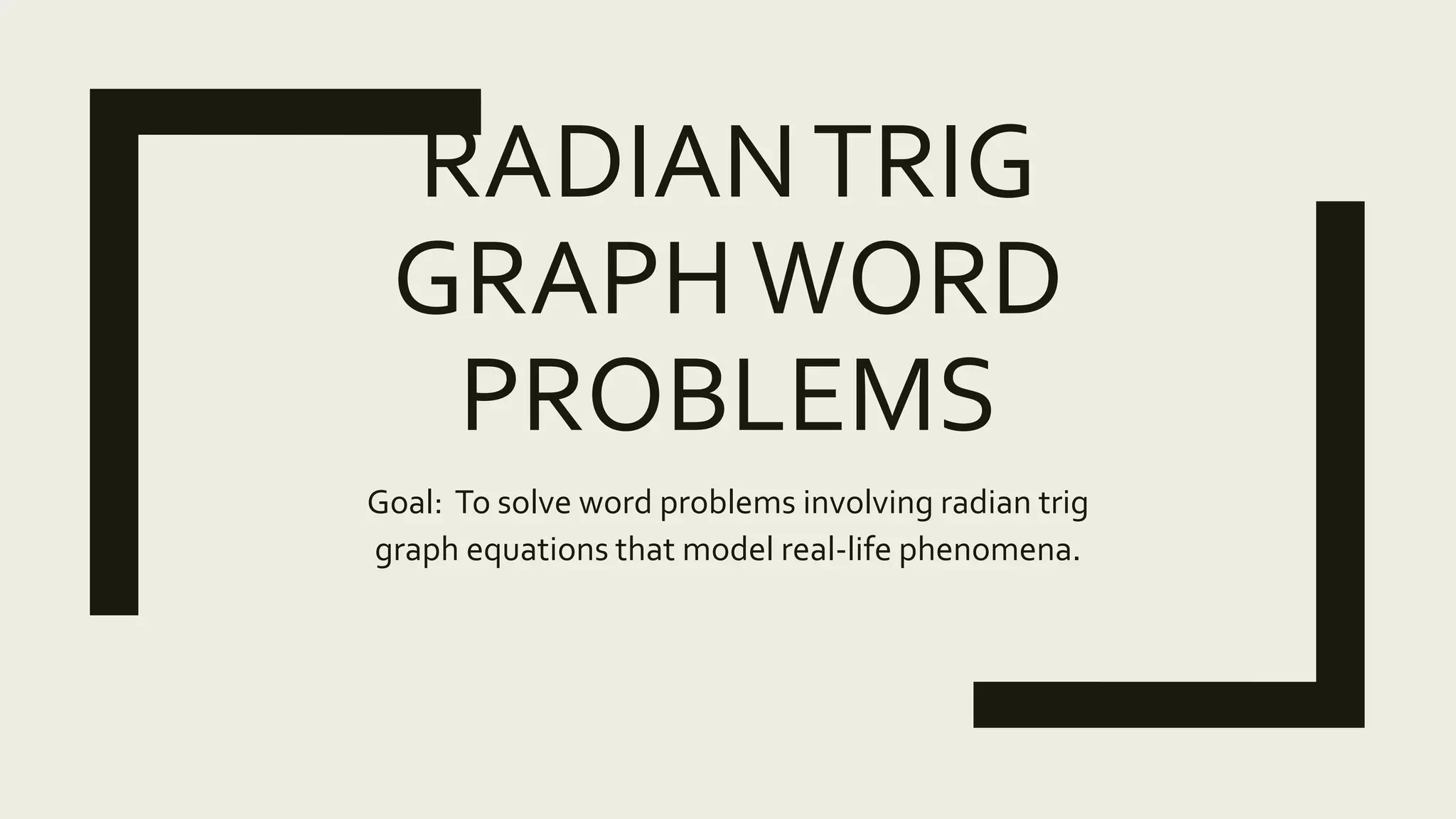 Radian trig graph word problems | PPT