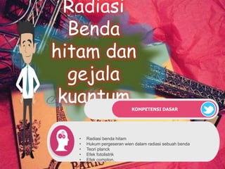 Radiasi benda hitam dan gejalanya (fisika) | PPT