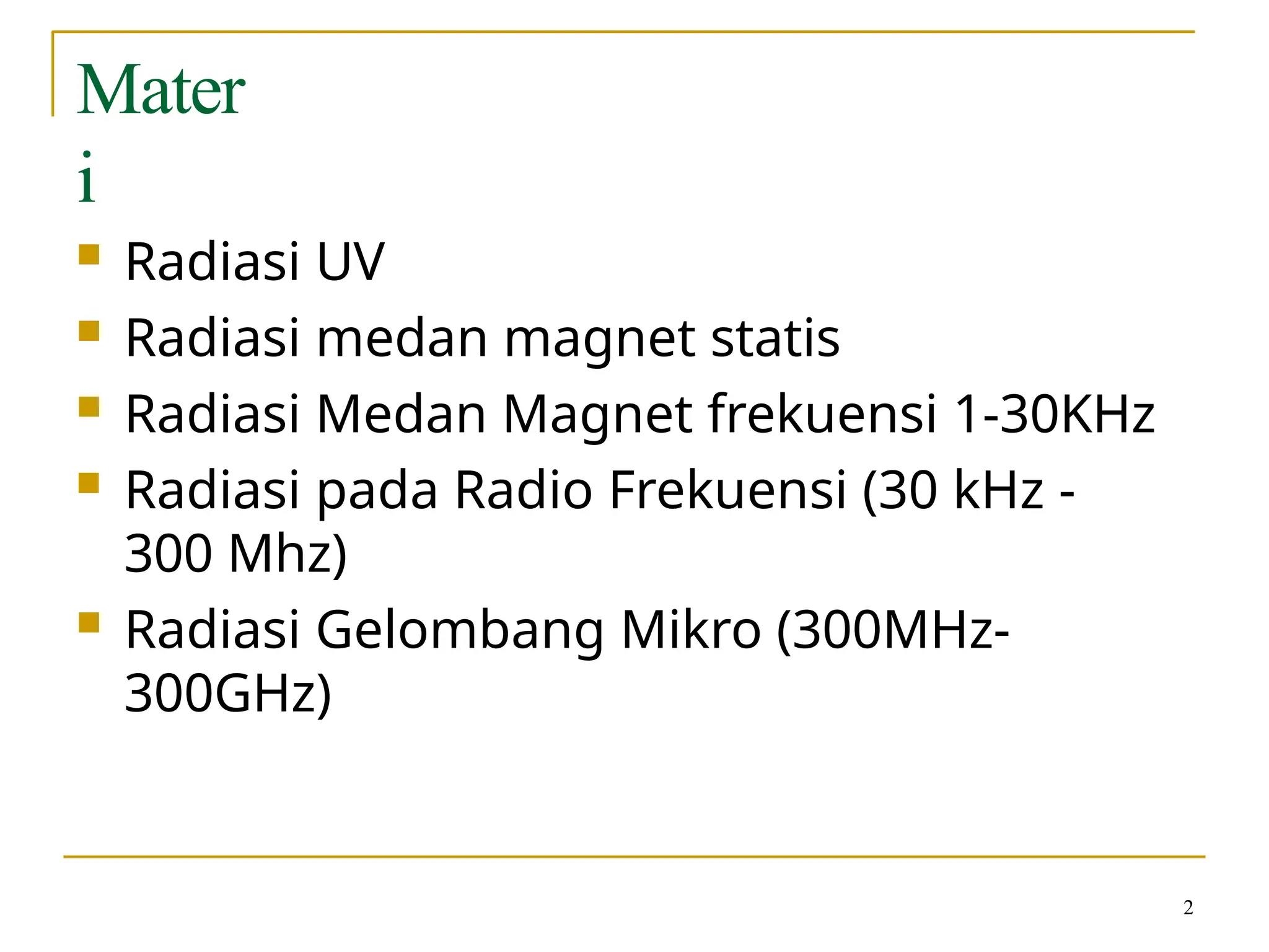 RADIASI UV DAN MEDAN ELEKTROMAGNETIKpptx | PPTX