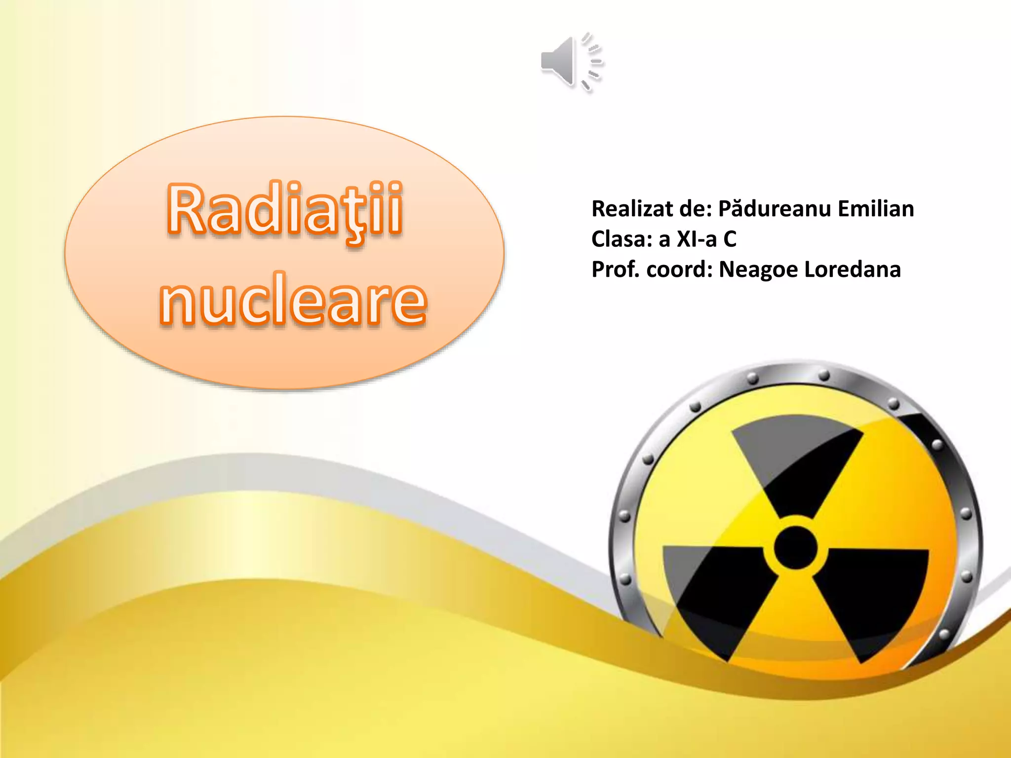 Radiatii nucleare-padureanu | PPT