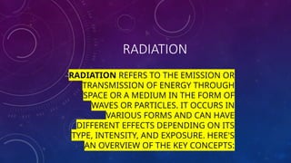 Radiation and it's types to know about it.pptx