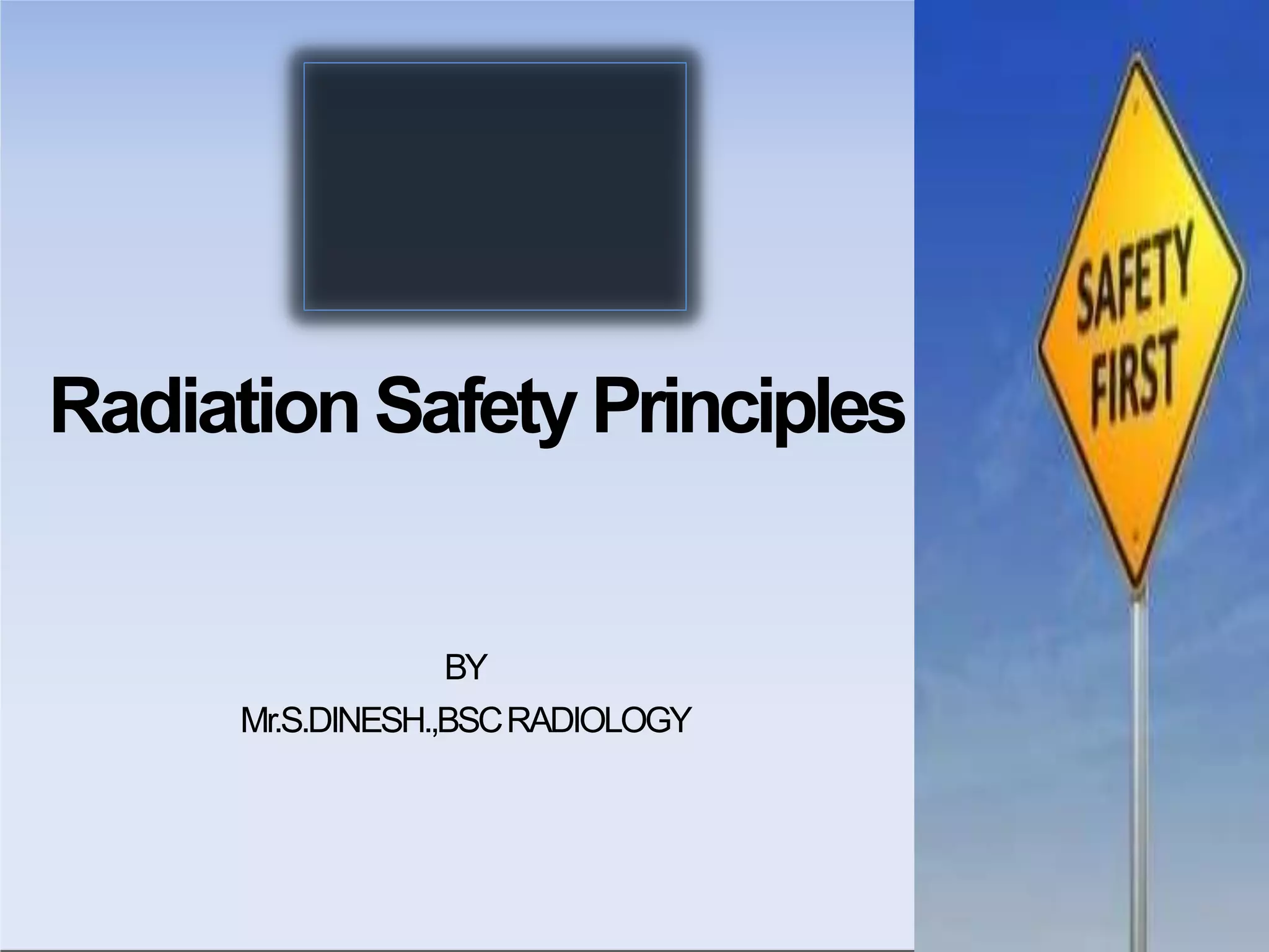 Radiation safety principles | PPTX